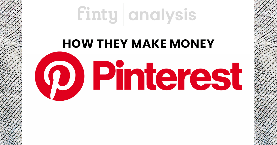 How Pinterest Makes Money: A Look Inside Their Business Model