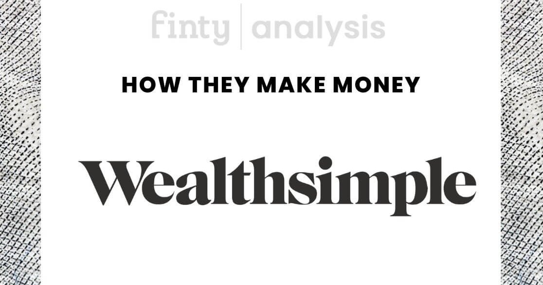 How Wealthsimple Makes Money: The Business Model Explained