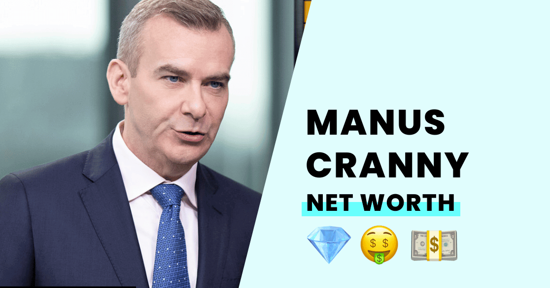 Manus Cranny's Net Worth - How Rich is He?